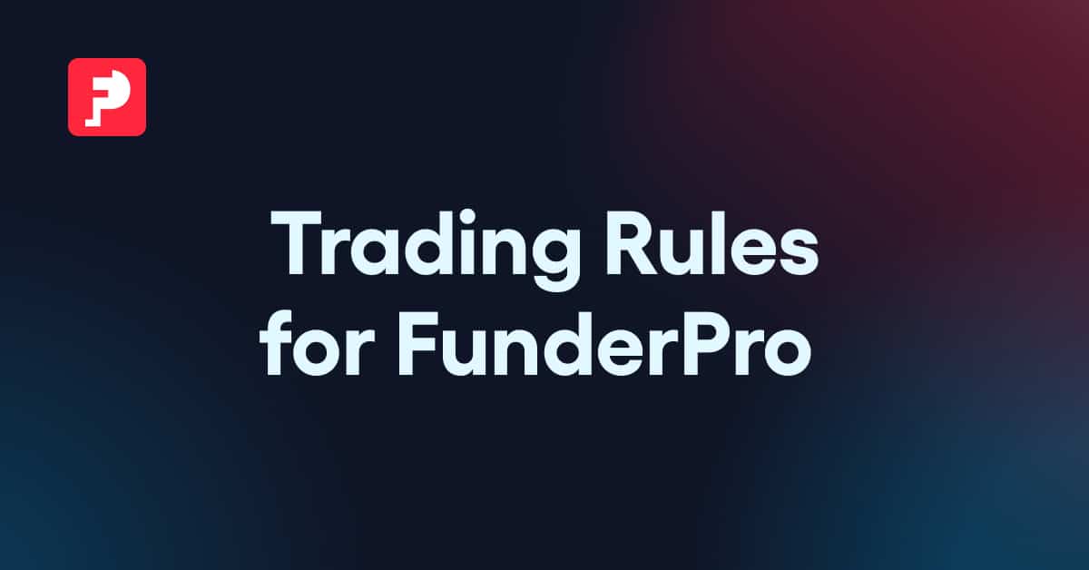 Trading Rules for FunderPro